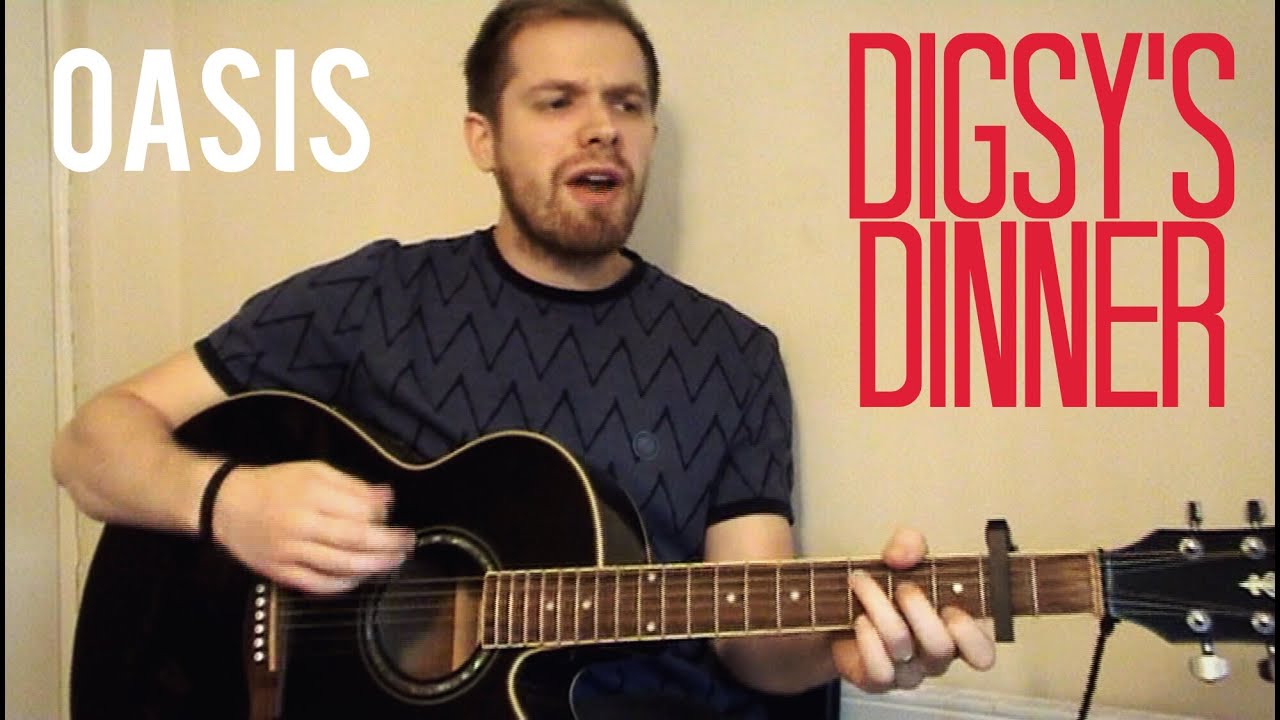 Digsy's Dinner - Oasis (Ollie Bryan acoustic cover) - YouTube