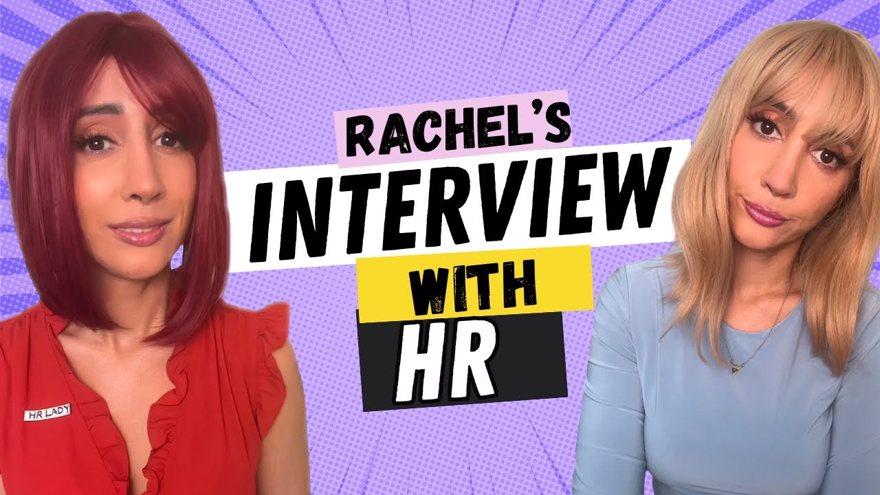 Rachel Interviews with HR! - YouTube