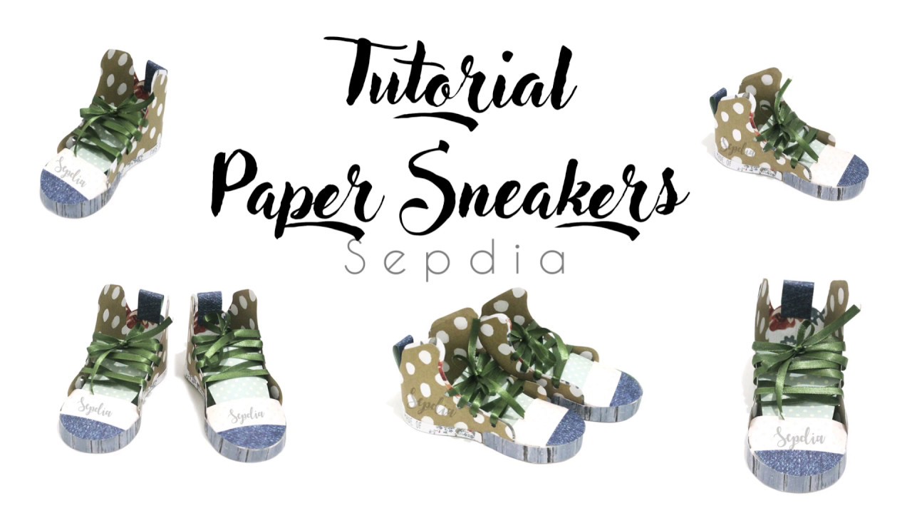 Paper Sneakers Tutorial - No Special Tools Needed, No SVG Files (Cara ...
