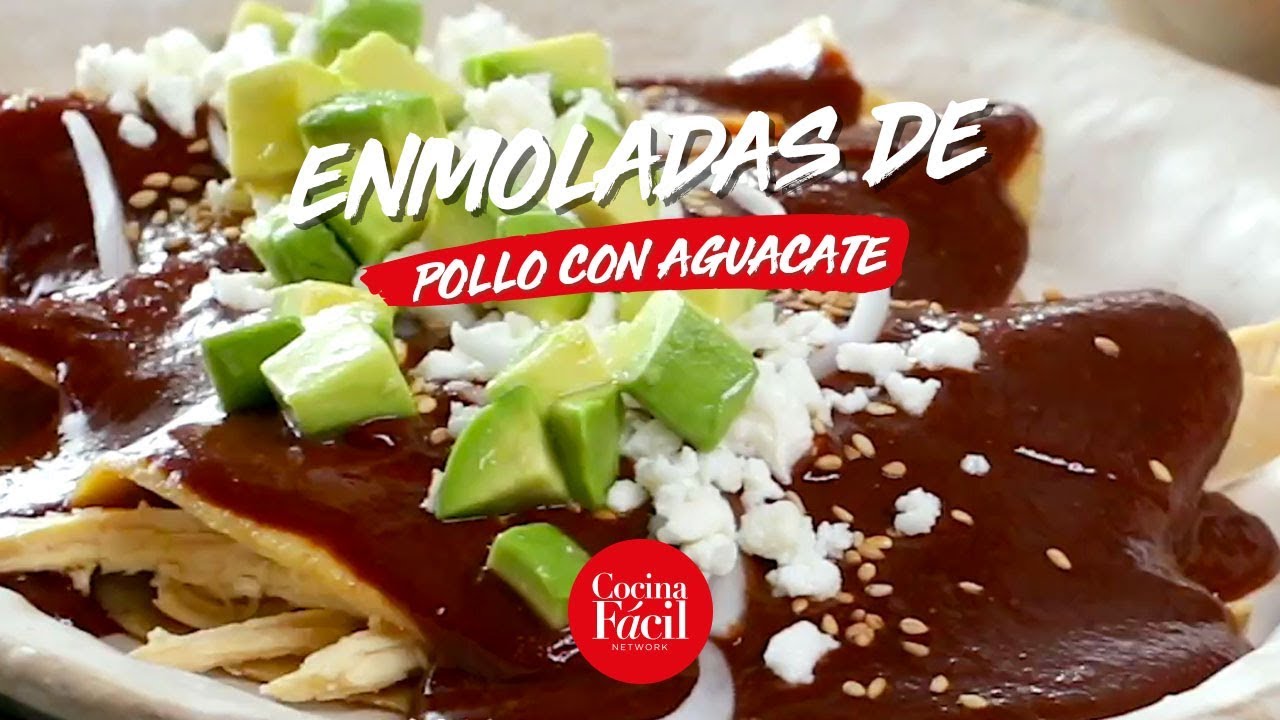 Enmoladas de pollo con aguacate | Cocina Fácil - YouTube