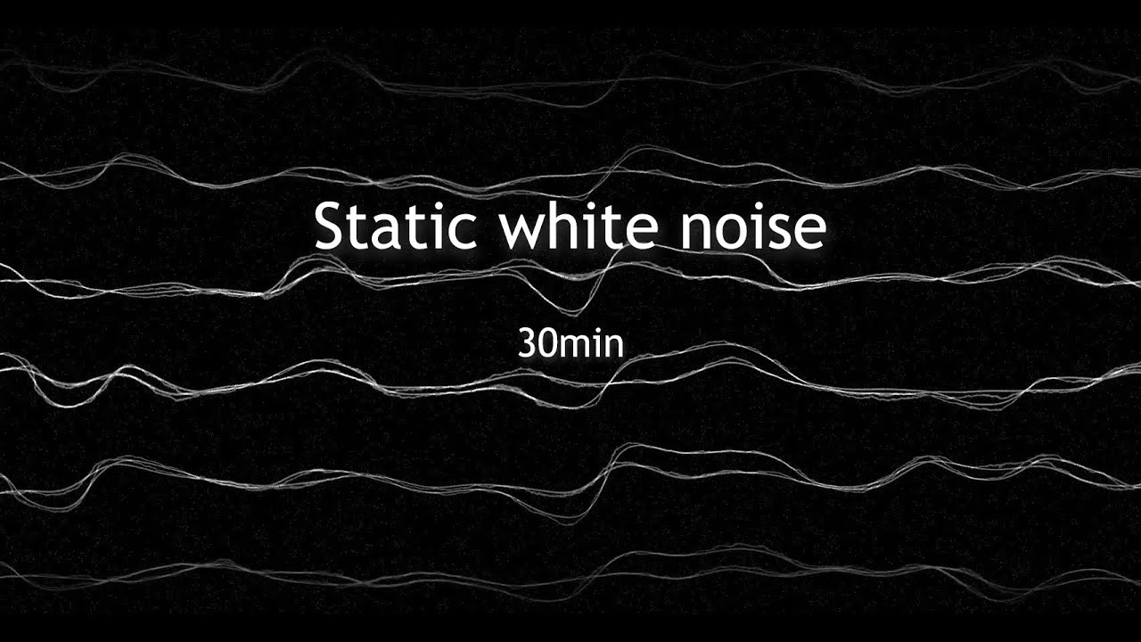 30 minutes of static white noise to relax. - YouTube
