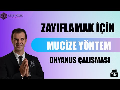ZAYIFLAMAK İÇİN MUCİZE YÖNTEM:OKYANUS ÇALIŞMASI
