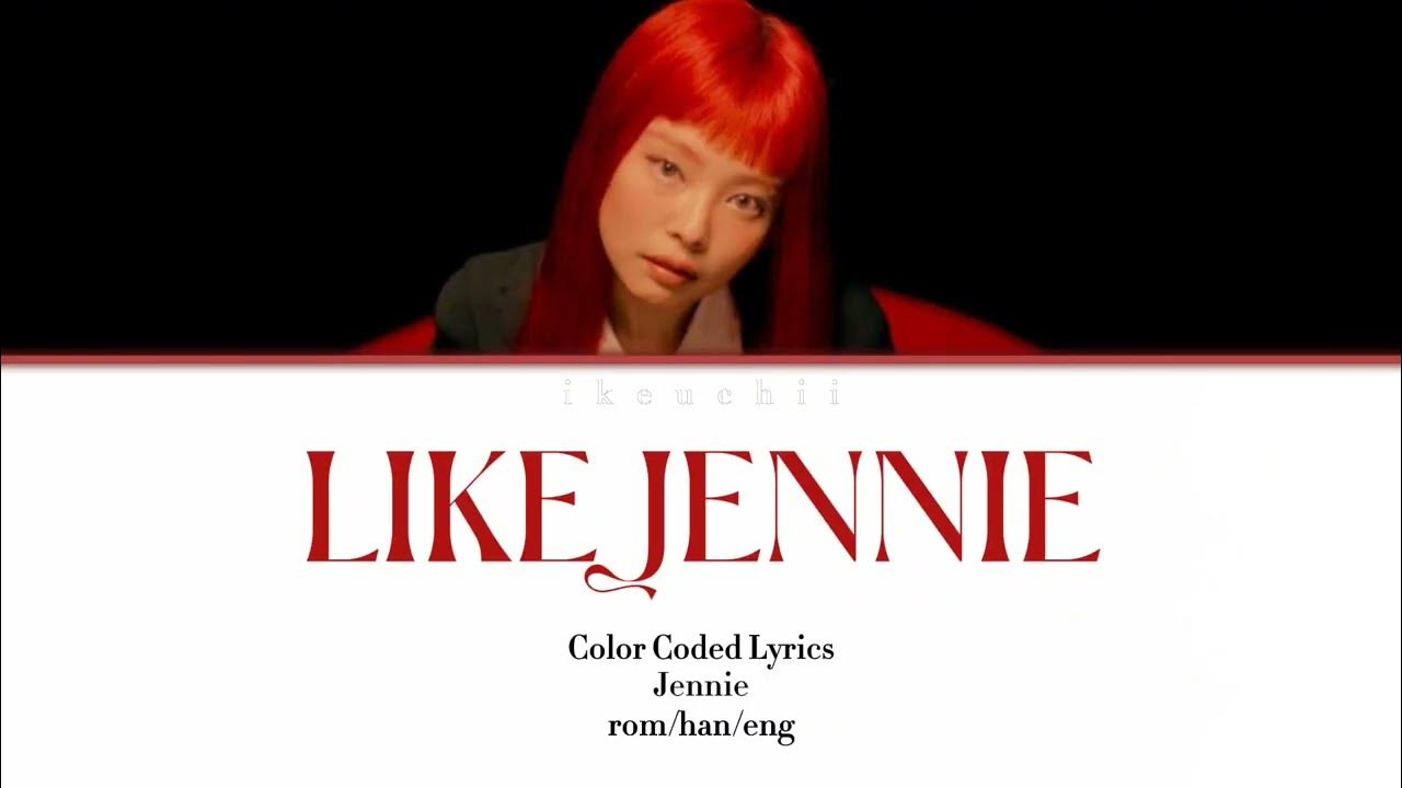 JENNIE (제니) 'Like Jennie' (Color Coded Lyrics) - YouTube