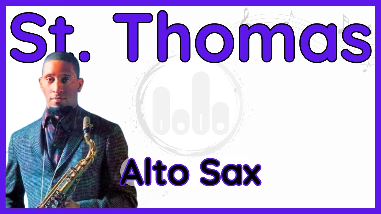 St. Thomas (Sonny Rollins) Alto Sax Version in Eb - YouTube