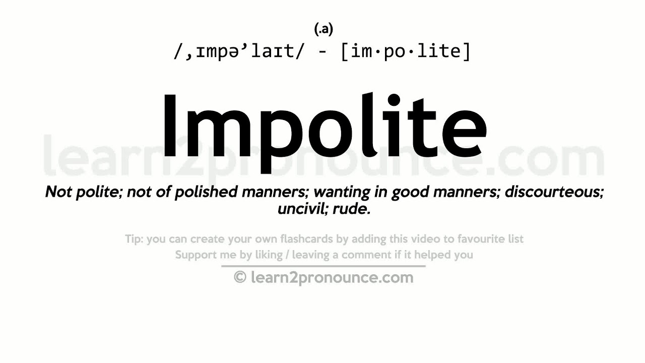 Pronunciation Of Impolite Definition Of Impolite YouTube