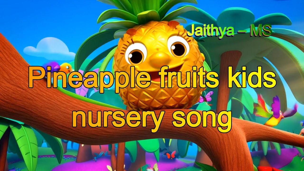 Pineapple fruits kidsnursery rhymes#kidsrhymes#1Trending kids videos,# ...