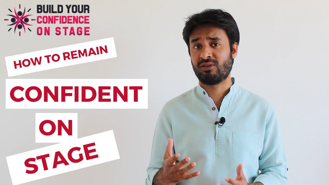 How to remain CONFIDENT ON STAGE | Build Your Confidence on Stage ...