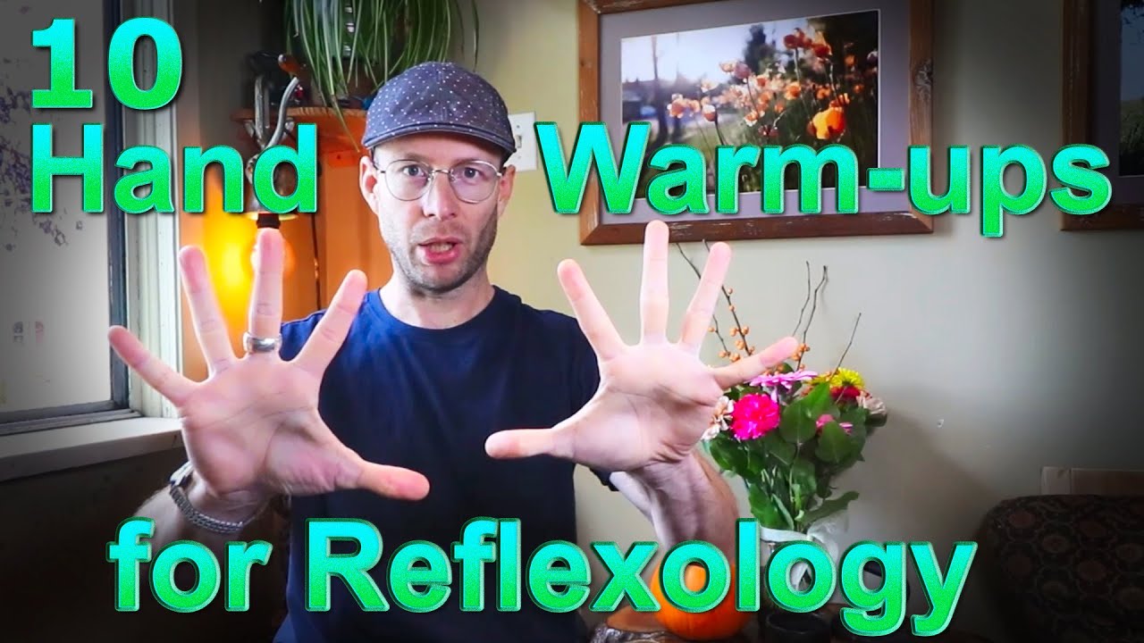 10 Exercises to Warm Up Your Hands for Reflexology - YouTube