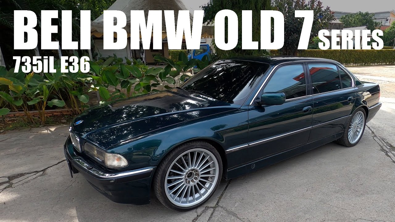 BELI BMW OLD 7 SERIES | E38 735iL 1998 MESIN V8 3500cc - YouTube