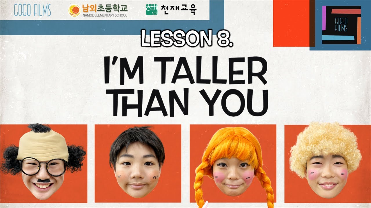 [GoGo] Lesson 8. I'm Taller Than You (2023) | 초등 영어연극 | 6학년 영어 - YouTube