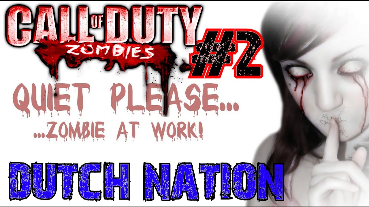 Call of Duty Custom Zombies: THE DUTCH ZOMBIE NATION It's All About the ...