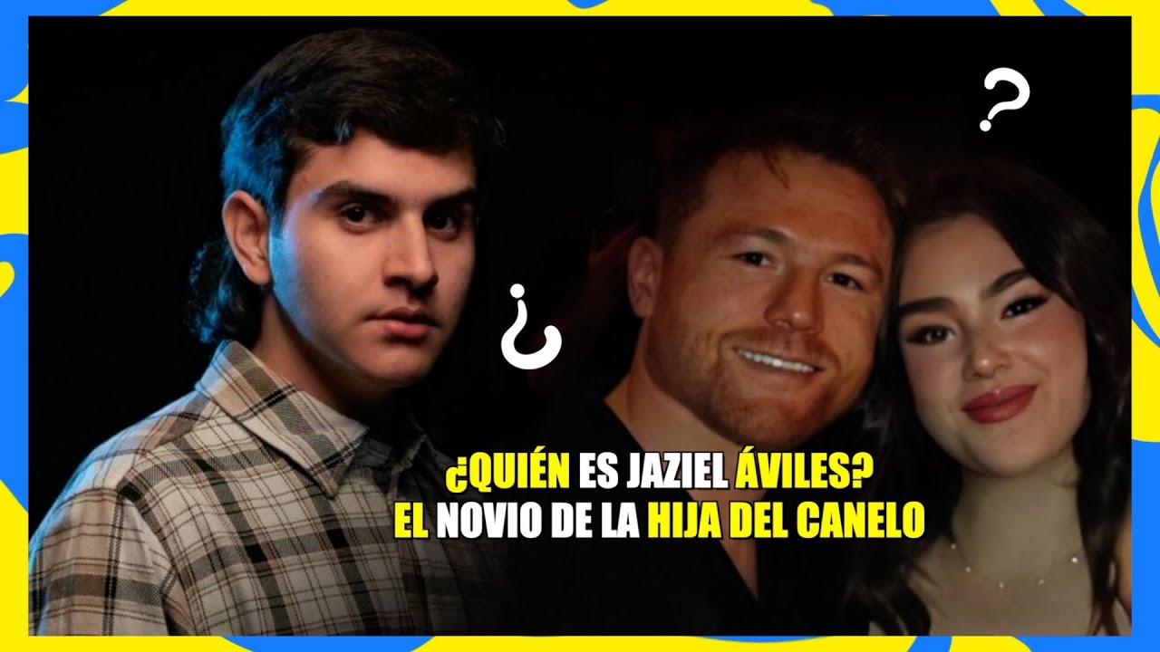 ¿Quién es Jaziel Áviles? El novio de la hija del Canelo 🫢 - YouTube