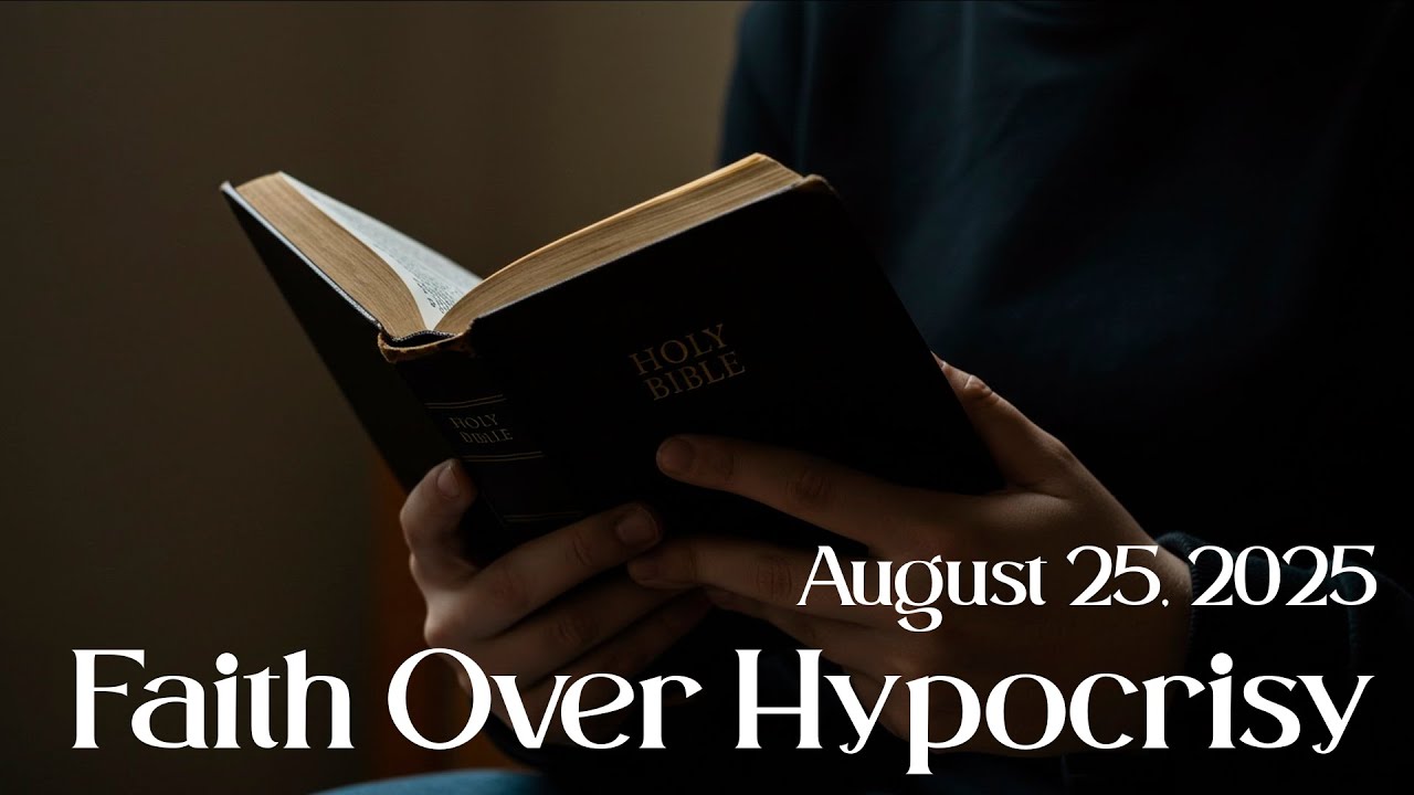 Blessing of the Day: Faith Over Hypocrisy — August 25, 2025 - YouTube