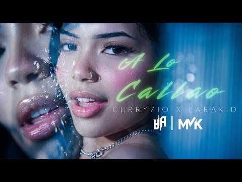 Curryzio ft. @LARAKiD - A Lo Callao (Video Oficial) Prod. AE06