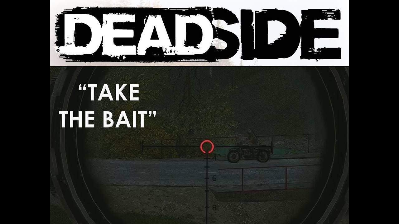 Deadside - How to bait a victim - YouTube