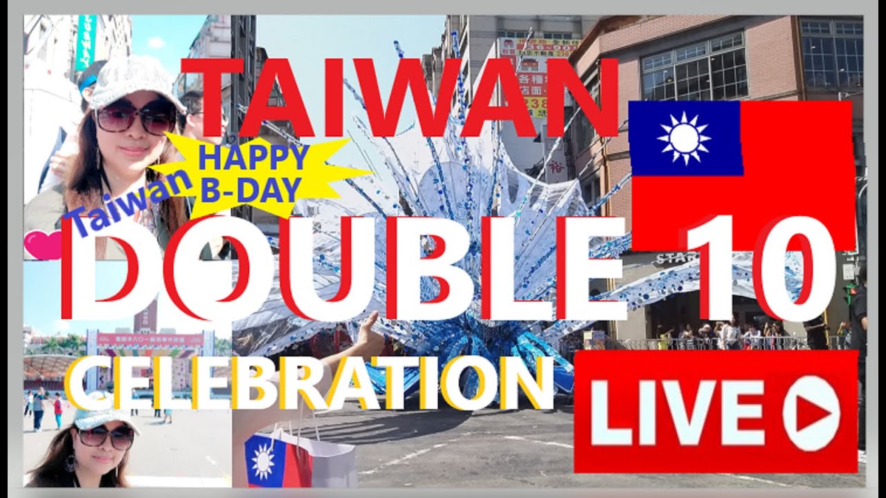 Happy BIRTHDAY Taiwan 🇹🇼🇹🇼🇹🇼// TAIWAN DOUBLE 10th DAY CELEBRATION ...