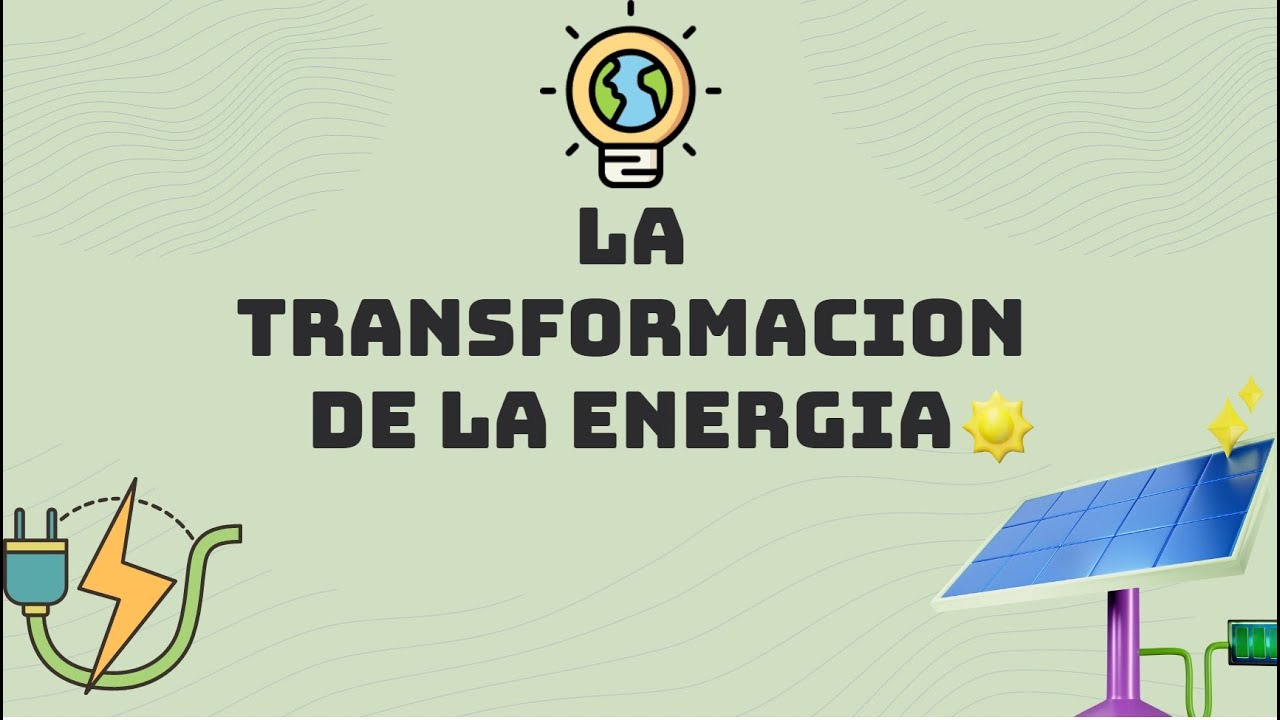 Transformación y conservación de energía. - YouTube
