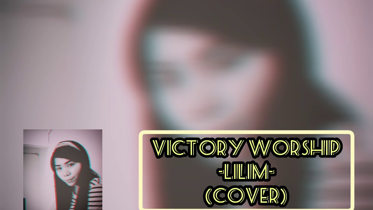 Victory Worship - Lilim | Worship Song Cover - YouTube