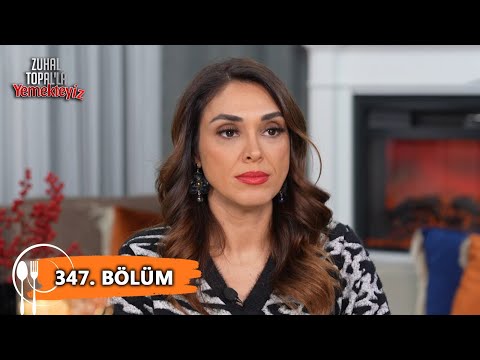 Zuhal Topal'la Yemekteyiz 347. Bölüm