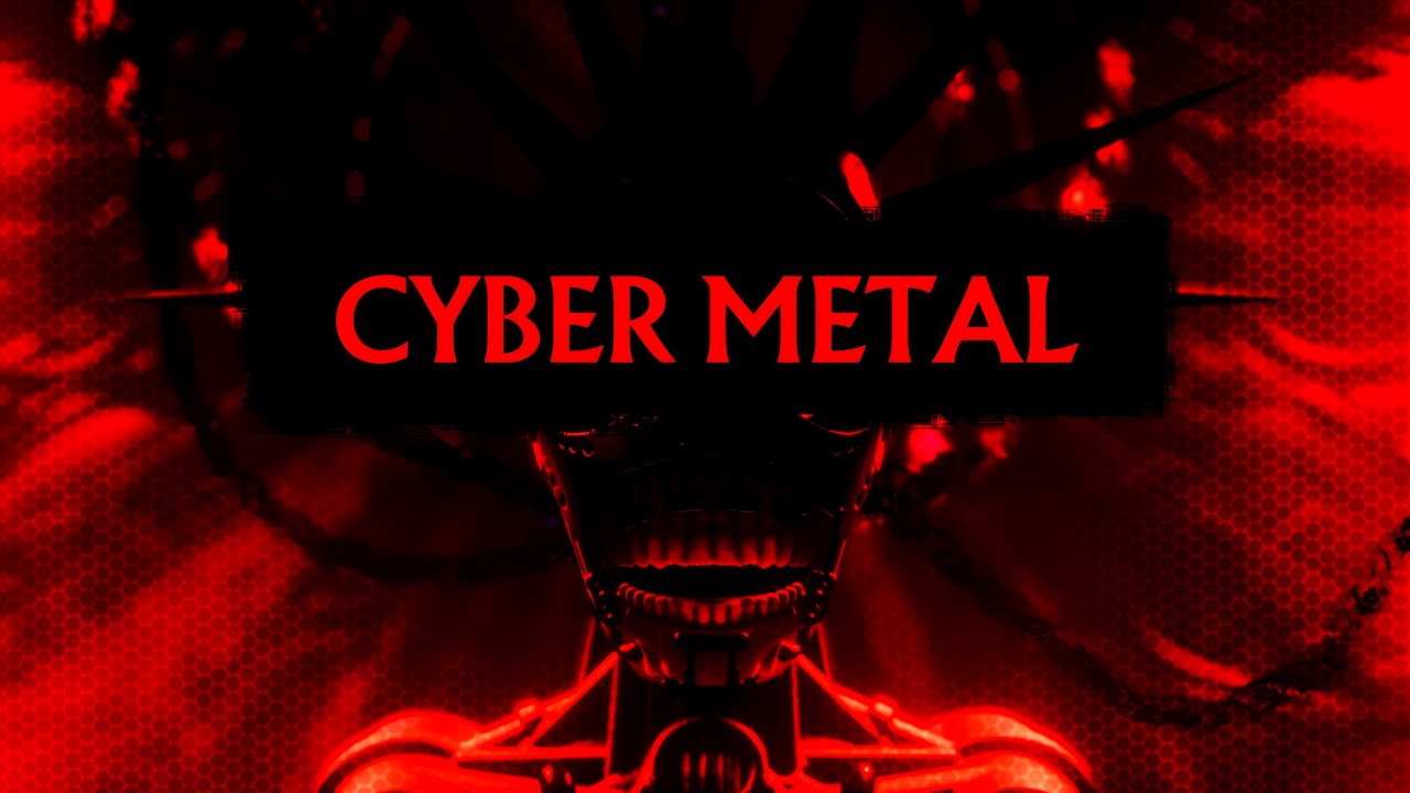 CYBER METAL [ALBUM] - YouTube
