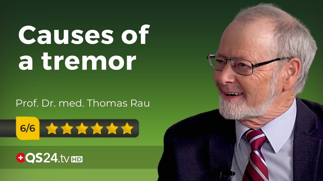 Causes of a tremor | Prof. Dr. med. Thomas Rau | NaturalMEDICINE| QS24 ...