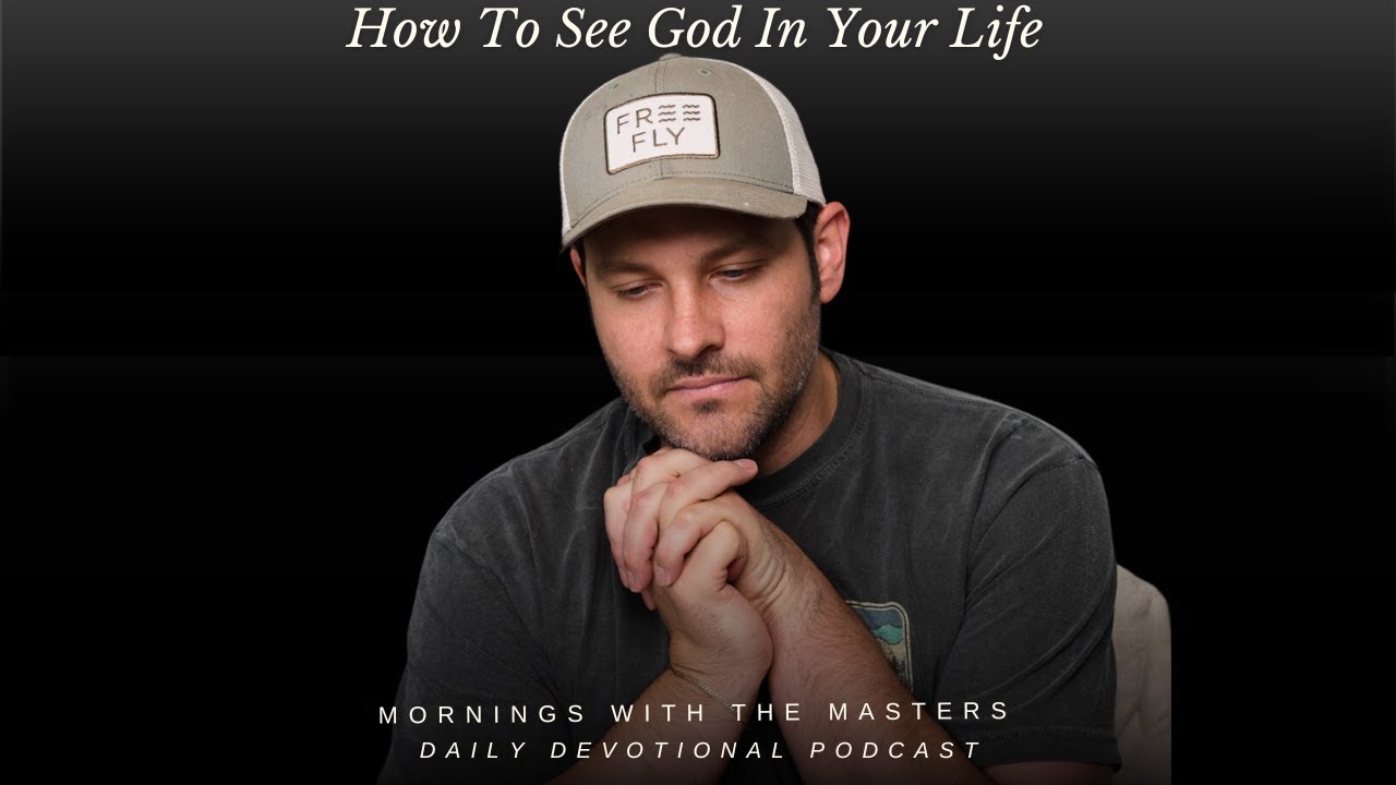Are You Seeing God In Your Life? | daily devotional - YouTube