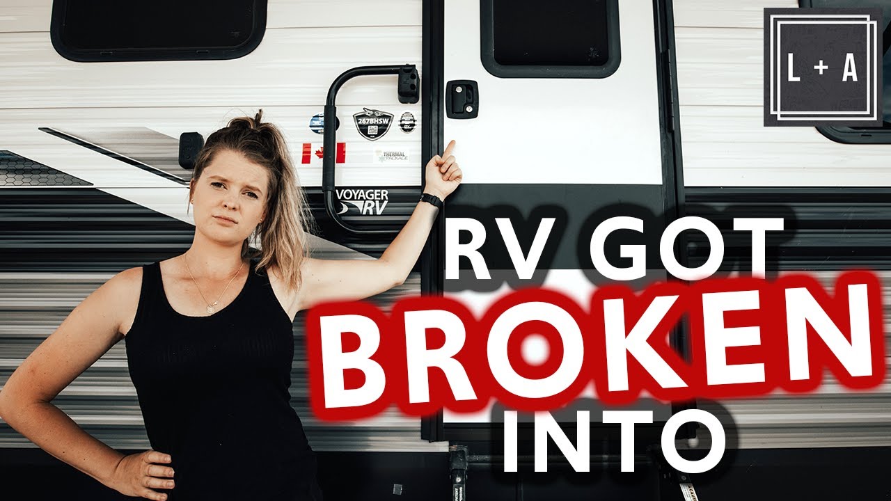 Our NEW RV Got BROKEN INTO - RV Life Storytime! - YouTube