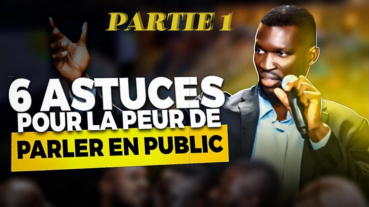 6 ASTUCES - POUR VAINCRE - LA PEUR DE PARLER EN PUBLIC - YouTube