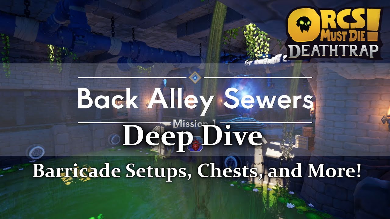 'Back Alley Sewers' Deep Dive: Barricade Strategies, Chests, and More ...
