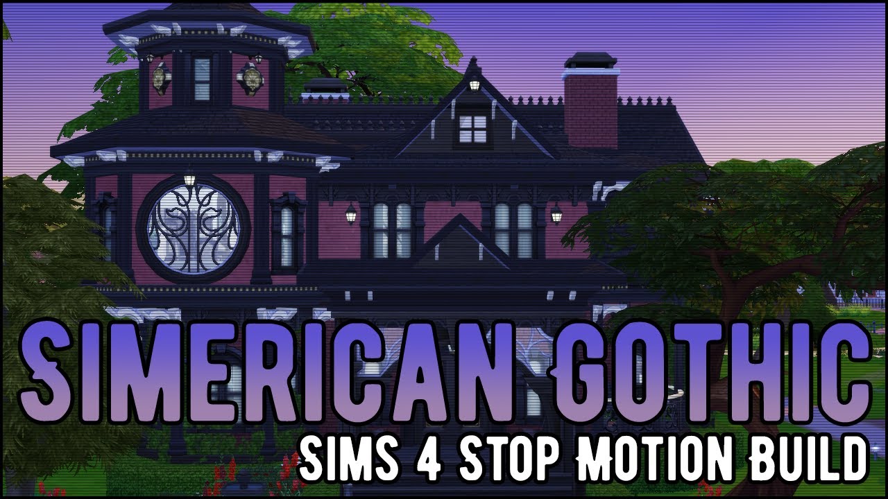 Simerican Gothic // Stop Motion Build // Sims 4 // No CC - YouTube
