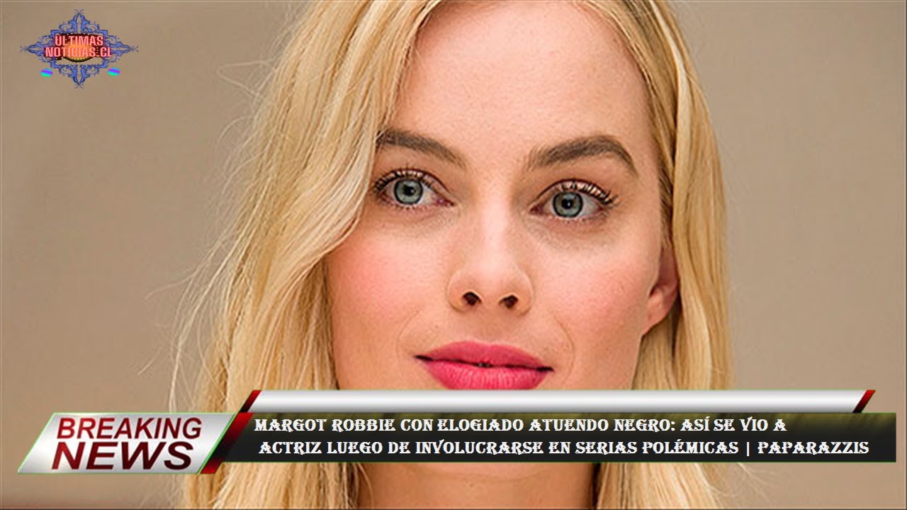 Margot Robbie con elogiado atuendo negro: Así se vio a actriz luego de ...
