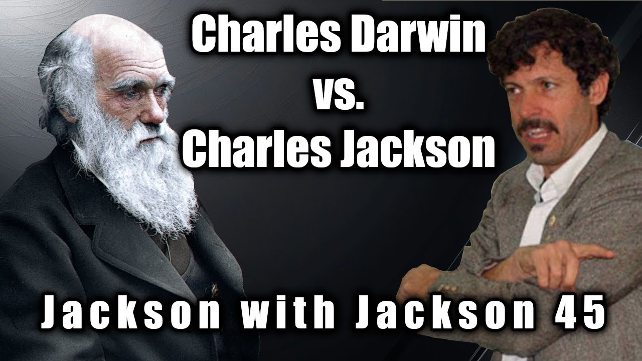 Charles Darwin vs. Charles Jackson | Jackson with Jackson 45 - YouTube