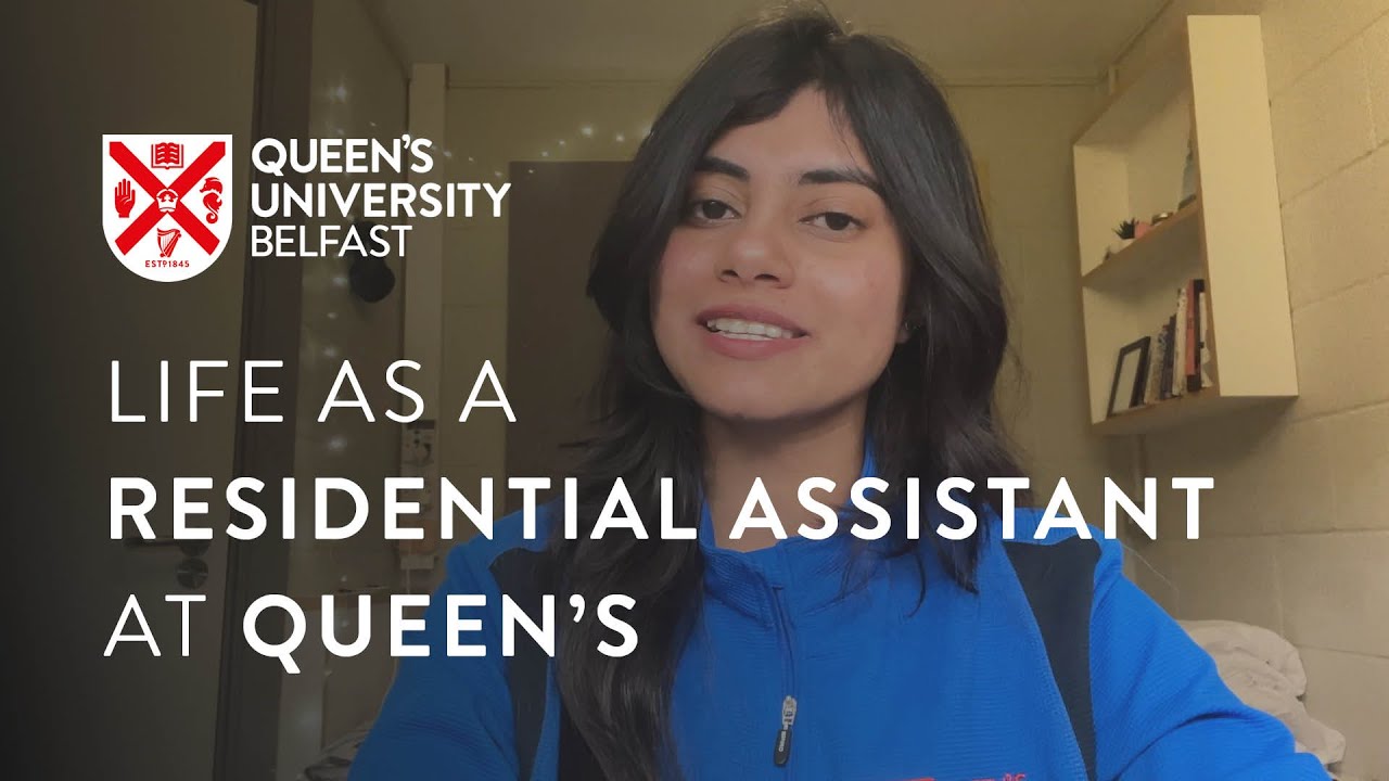 Life as a Residential Assistant at Queen’s | Queen's University Belfast ...