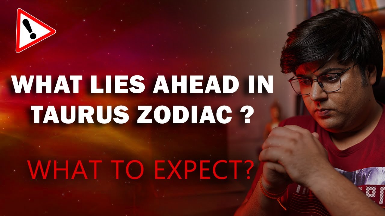 What is the future of Taurus Zodiac and its effect in your birth chart? Analysis by Punneit ...