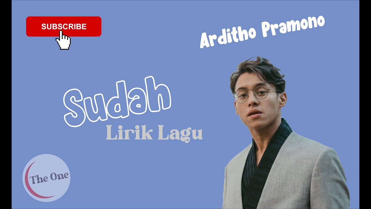 Sudah - Arditho Pramono lirik - YouTube
