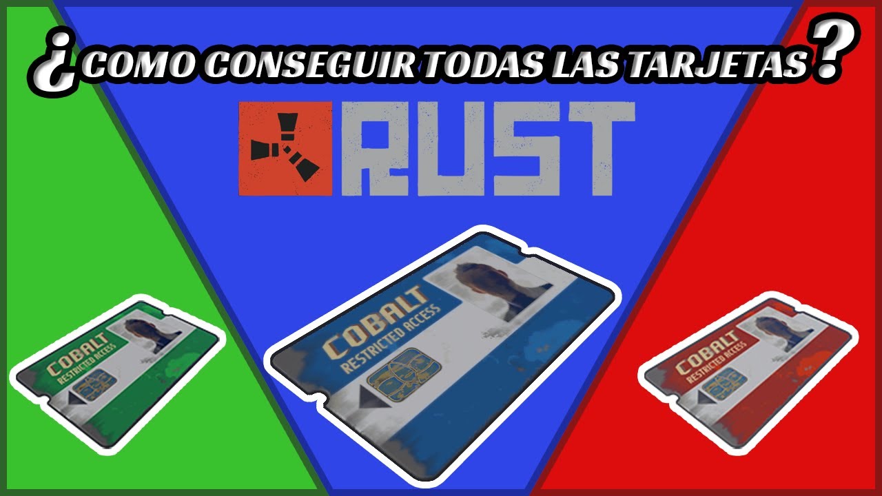 Como conseguir TODAS LAS TARJETAS EN RUST | GUIA 2021 - YouTube