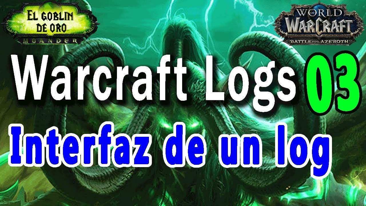 Warcraft Logs [03] Interfaz de un log - YouTube