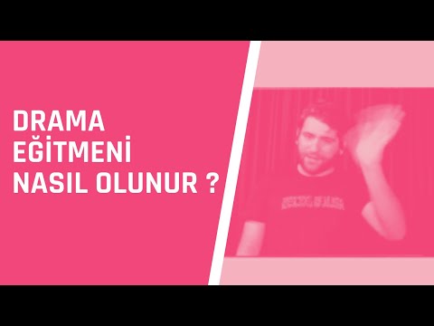 DRAMA EĞİTMENİ NASIL OLUNUR?