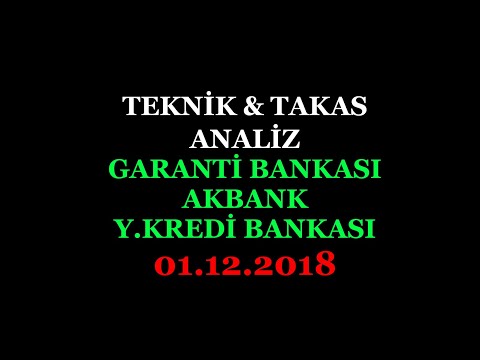 GARANTİ  BANKASI - AKBANK - YAPI KREDİ BANKALARI DETAYLI TEKNİK VE TAKAS ANALİZİ