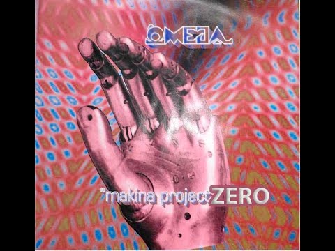 Omega - Makina project ZERO - YouTube