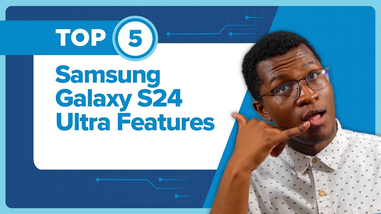 Unveiling the Samsung Galaxy S24 Ultra: Top 5 Features and In-depth ...
