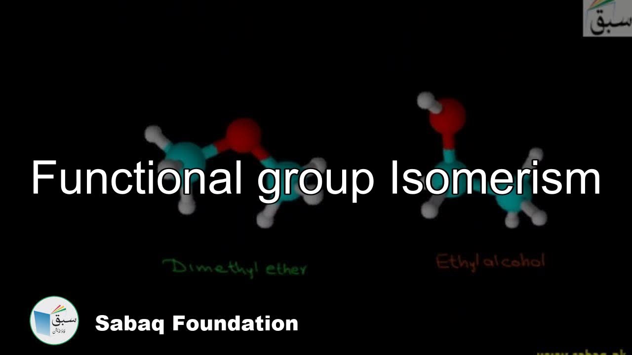 Functional group Isomerism, Chemistry Lecture | Sabaq.pk - YouTube