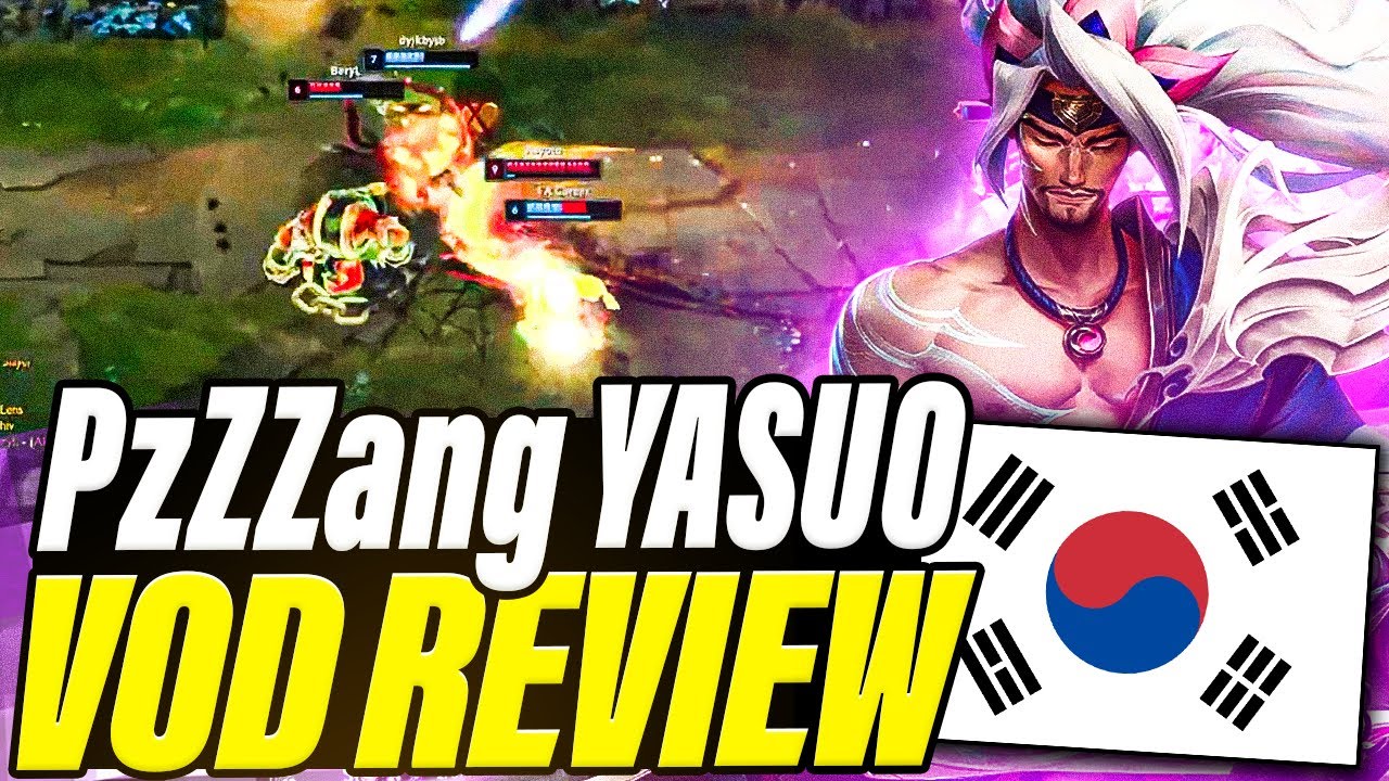 Pz ZZang's Yasuo is THE BEST in the world! (Vod Review) - YouTube