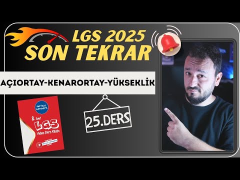 LGS 2025 Son Tekrar Kampı | 25.ders | Üçgende Açıortay Kenarortay ve Yükseklik