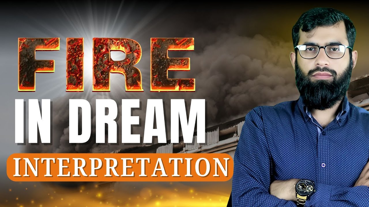 Dream about Fire: interpretation and meaning. Treatment with Quran ...