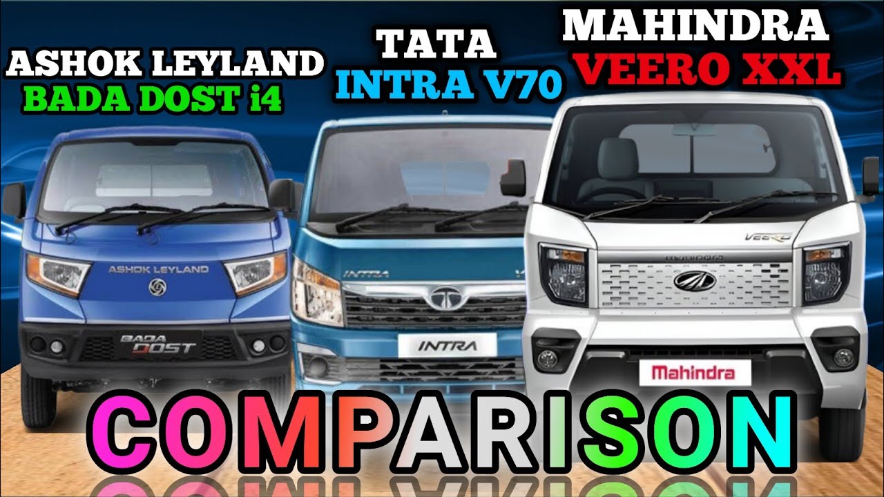 Ashok Leyland BADA DOST Vs Tata INTRA V70 Vs Mahindra VEERO XXL | 2024 ...
