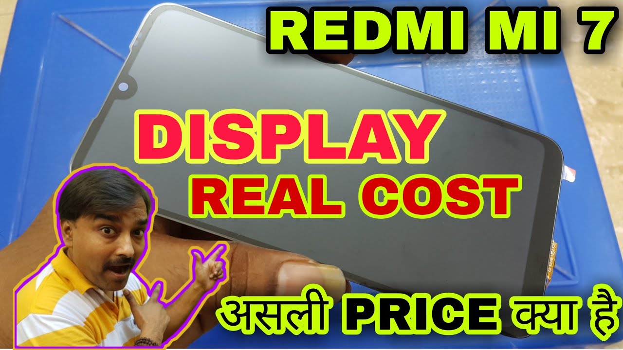 Redmi mi 7 display price | which type of display redmi mi 7 | real cost ...