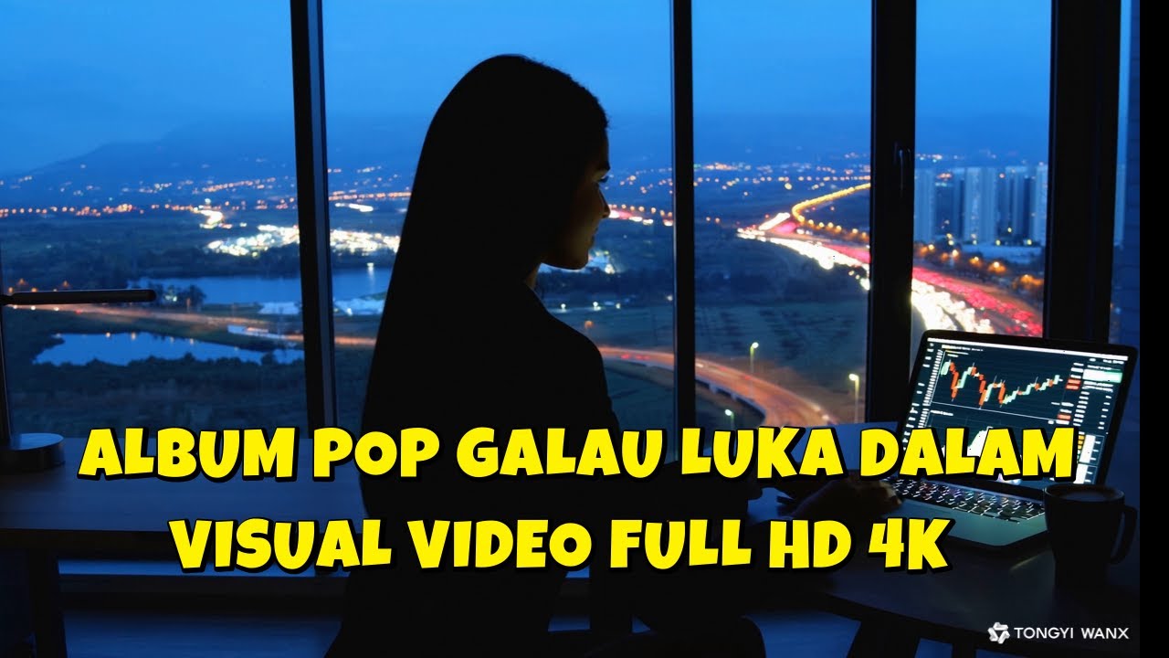 ALBUM POP GALAU LUKA DALAM , VISUAL VIDEO FULL HD 4K - YouTube