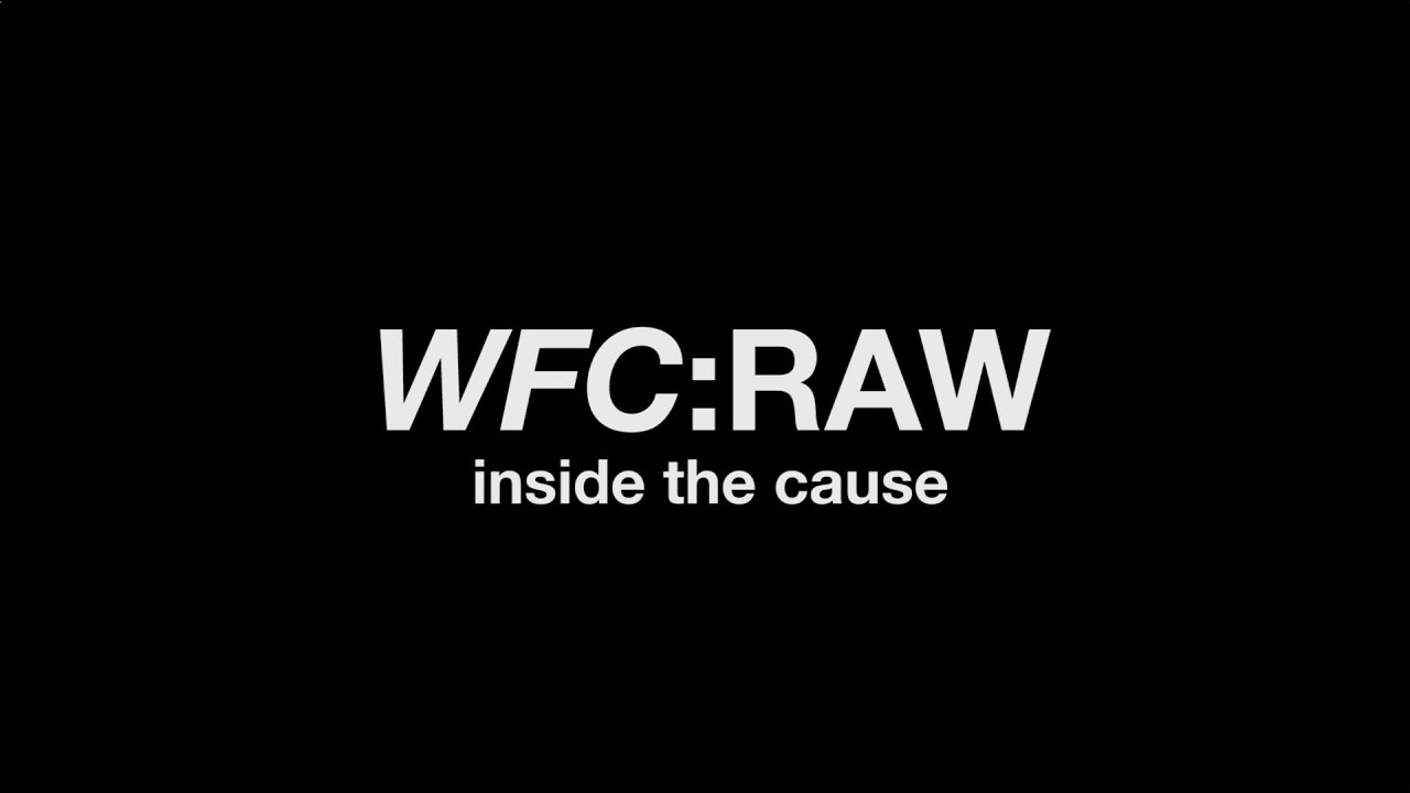 WFC Raw - inside the cause 2019 (short version) - YouTube