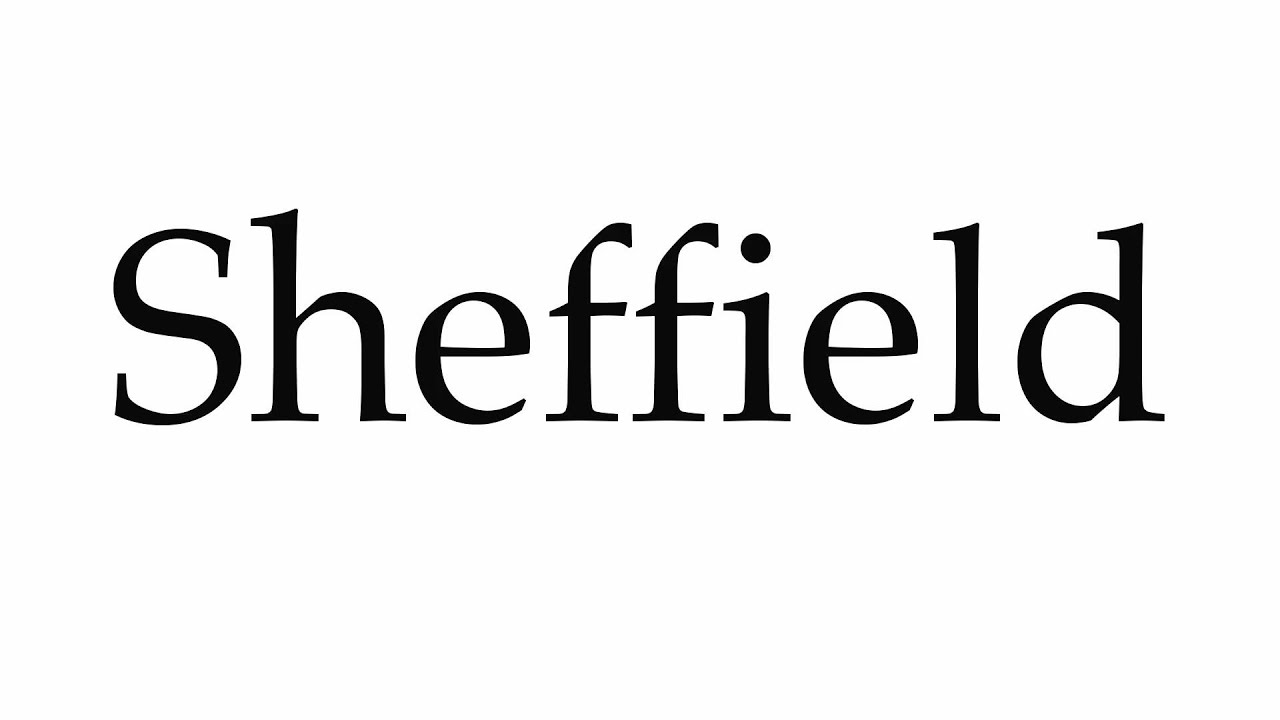 How to Pronounce Sheffield - YouTube